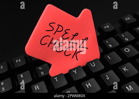 Sign displaying Spell Check, Word for to use a computer program to find and correct spelling ...