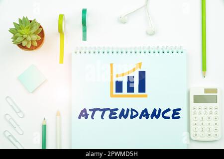 Sign displaying Attendance. Word Written on Going regularly Being ...