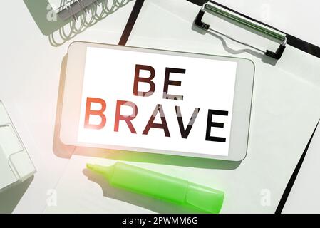Conceptual hand writing showing Be Bold. Business photo text Go for it ...
