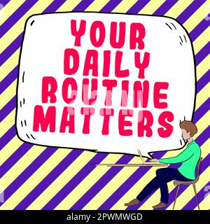 Handwriting text Your Daily Routine Matters. Business showcase Have ...