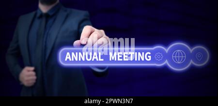 Text sign showing Annual Meeting, Word for Yearly gathering of an ...