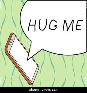 Hand writing sign Hug Me. Business approach asking someone to warmly ...