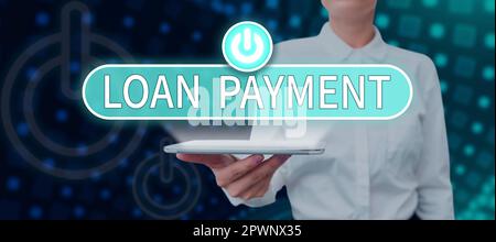 Sign displaying Loan Payment. Word Written on Something lent or ...