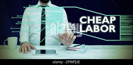 Conceptual caption Cheap Labor. Concept meaning when a person works ...