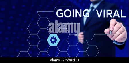 Sign displaying Going Viral, Concept meaning image video or link that ...