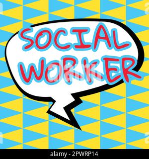 Text sign showing Social Worker. Conceptual photo assistance from state ...