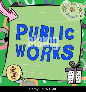 Inspiration showing sign Public Works. Business approach Describes the ...
