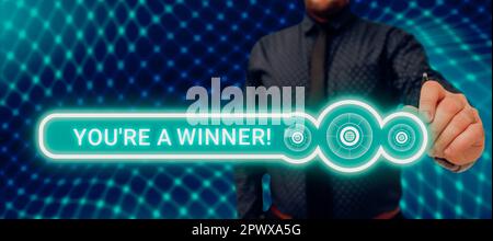 Sign displaying You'Re a Winner . Concept meaning Winning as 1st place ...