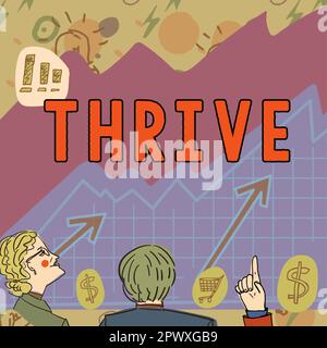 Sign displaying Thrive, Word Written on Think positively Continue to ...