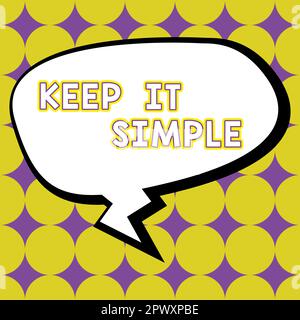 Conceptual display Keep It Simple. Word for Easy to toss around ...