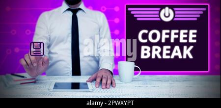 Conceptual caption Coffee Break. Business approach short time allotted ...