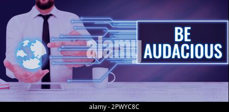 Text caption presenting Be Audacious, Concept meaning Takes risks in ...