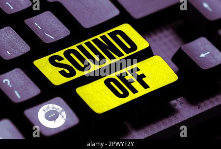 Handwriting text Sound Off. Conceptual photo To not hear any kind of ...