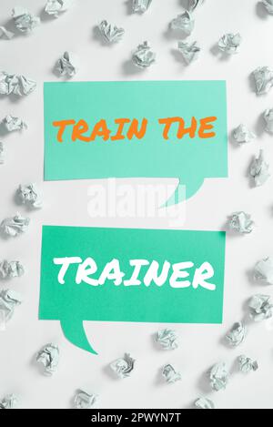Inspiration showing sign Train The Trainer, Word for identified to ...