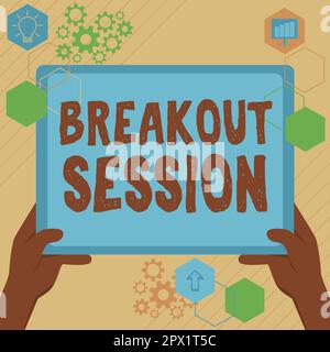 Hand writing sign Breakout Session. Business concept workshop ...