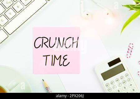Sign displaying Crunch Time, Conceptual photo period when pressure to ...