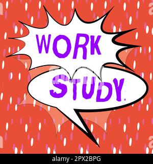 Text showing inspiration Work Study. Business approach college program ...