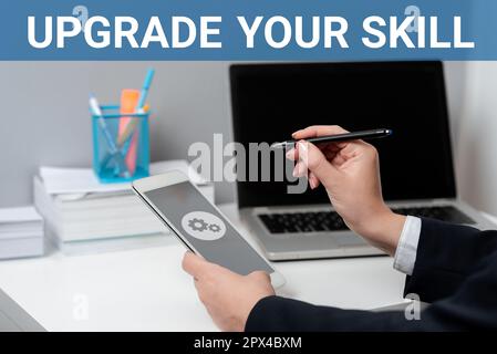 Sign displaying Upgrade Your Skill, Word Written on Expand Scope of Knowledge Optimize Skills ...