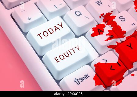 Sign displaying Equity, Business approach quality of being fair and ...