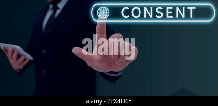 Sign displaying Consent. Concept meaning general agreement about ...