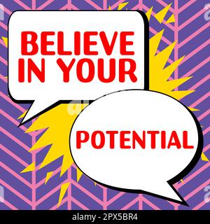 Writing displaying text Believe In Your Potential. Word Written on Have ...