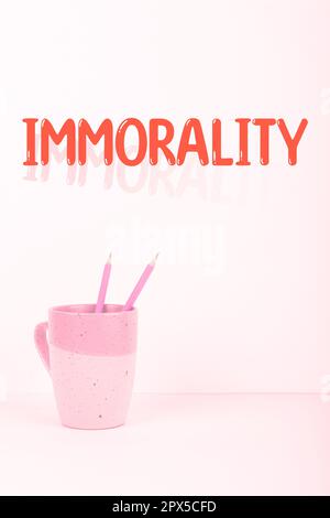 Text caption presenting Immorality. Business approach the state or ...