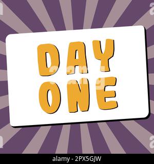 Inspiration showing sign Day One. Internet Concept Start moment First ...
