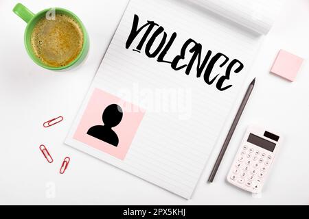 Inspiration showing sign Violence. Business concept the use of physical ...
