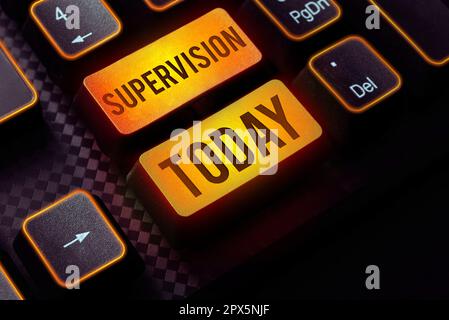 Sign displaying Supervision, Business overview monitoring and ...