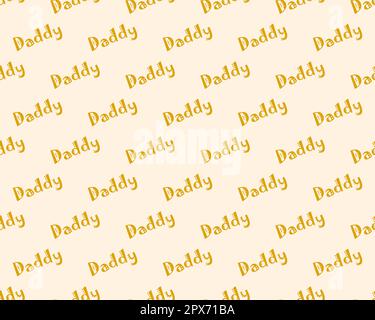 DADDY SEAMLESS PATTERN DESIGN FOR FATHER'S DAY COLORFUL DADDY PATTERN ...