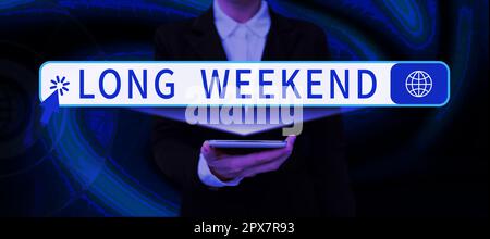 Handwriting text Long Weekend. Concept meaning prolonged vacation ...