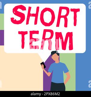 Sign displaying Short Term, Internet Concept occurring over or ...