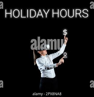 Sign displaying Holiday Hours, Business concept Schedule 24 7 Half Day ...