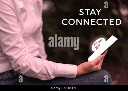 Sign displaying Stay Connected, Business concept To keep communicating ...
