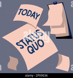 Sign displaying Status Quo. Business concept existing state of affairs ...