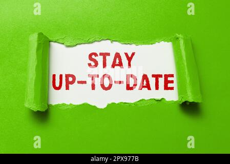 Text caption presenting Stay Up To Date. Business concept knows all the ...