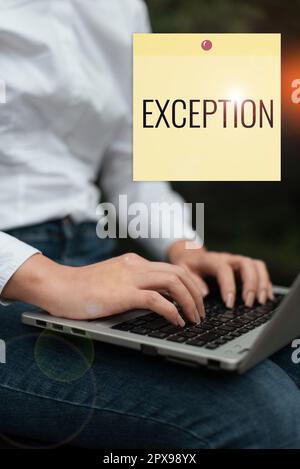 Hand writing sign Exception. Business concept person or thing that is ...