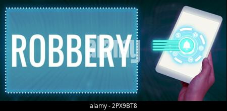 Handwriting text Robbery. Business overview the action of taking ...