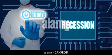 Sign displaying Recession. Business concept the process of progressive decrease in growing ...