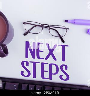 Handwriting text Next Steps, Word Written on numper of process going to ...