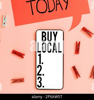 Conceptual caption Buy Local. Business approach Patronizing products ...