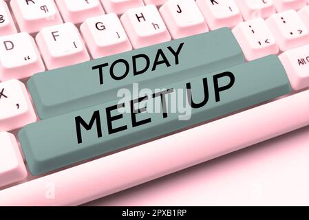Text sign showing Meet Up. Conceptual photo Informal meeting gathering ...