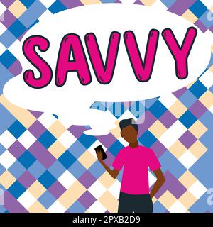 Text sign showing Savvy, Business idea having perception, comprehension ...