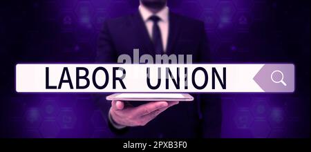 Sign displaying Labor Union. Internet Concept rules relating to rights ...
