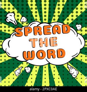 Hand writing sign Spread The Word. Concept meaning share the ...