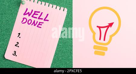 Hand writing sign Well Done, Concept meaning Peform accurately and ...