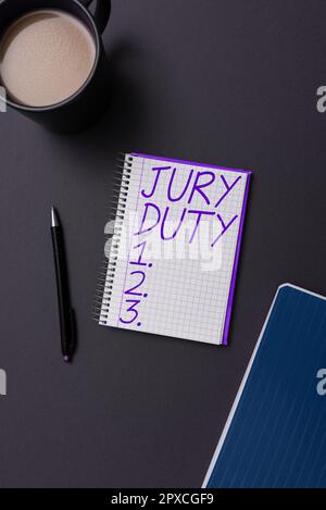 Sign displaying Jury Duty. Business overview obligation or a period of ...