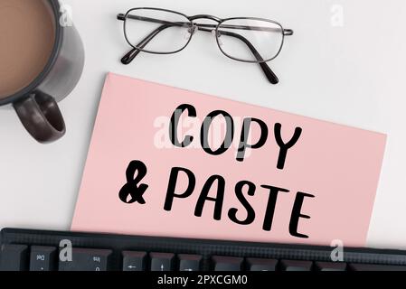 Sign displaying Copy Paste. Internet Concept an imitation, transcript ...