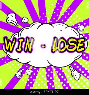 Sign displaying Win Lose, Business showcase the conflict-promoting ...