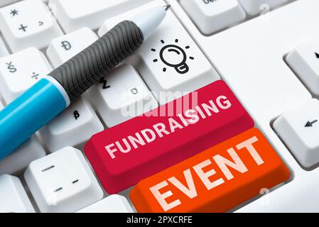 Sign displaying Fundraising Event. Concept meaning campaign whose ...